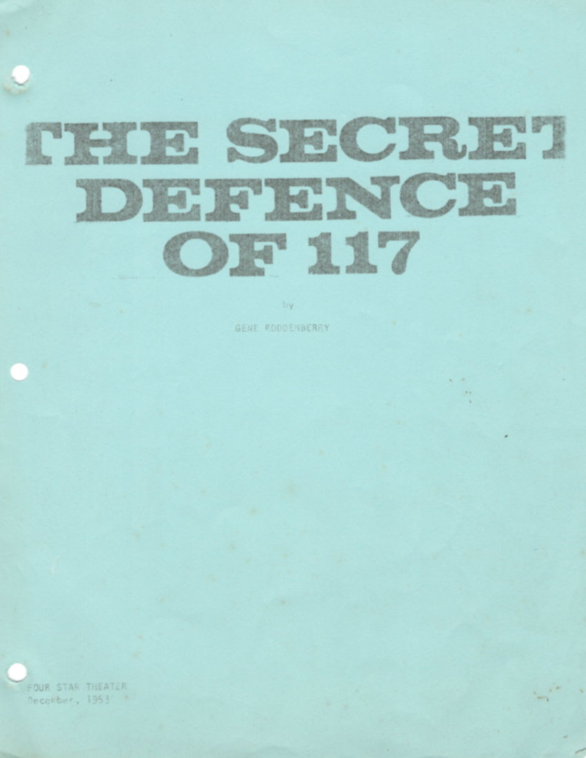 Gene Roddenberry's The Secret Defence of 117 Script - Television ...